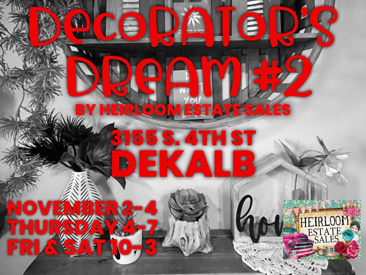 DECORATOR’S DREAM PART 2 by Heirloom Estate Sales starts on 11/2/2023
