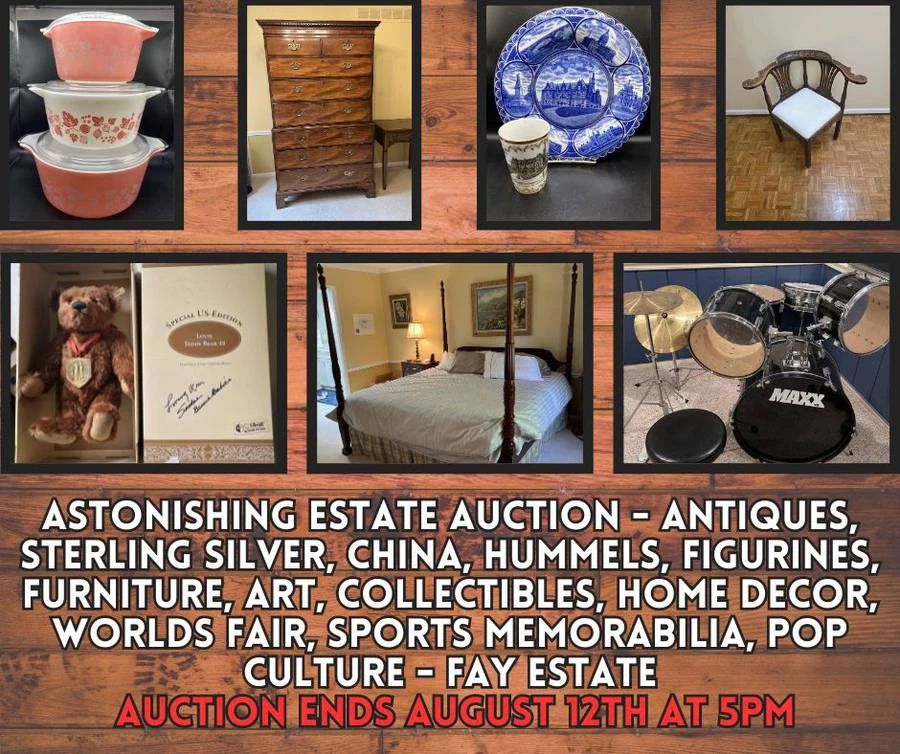 Fay Estate Auction: Antiques, Sterling Silver,... starts on 8/5/2024